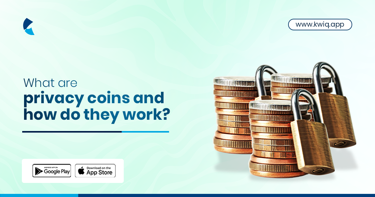 What Are Privacy Coins and How Do They Work? - kwiq
